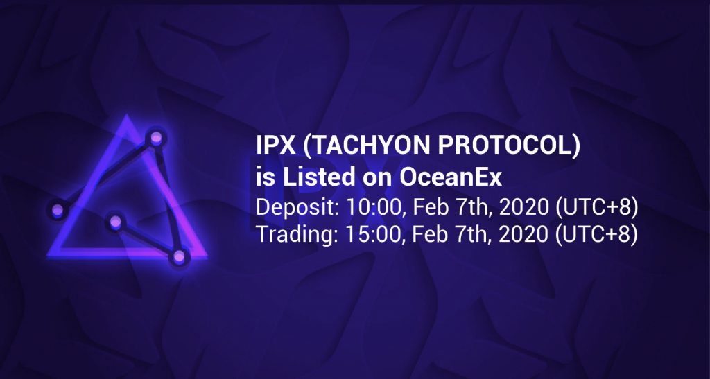 OceanEx Lists IPX (TACHYON PROTOCOL) on February 7th
