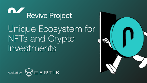 Revive Project to Revolutionize Crypto Investments and NFTs with Unique ...