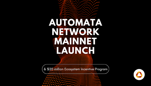 Automata Network Launches Mainnet, Developers Welcomed To $20 Million ...