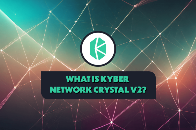 What Is Kyber Network Crystal v2 : An Overview | CoinGape